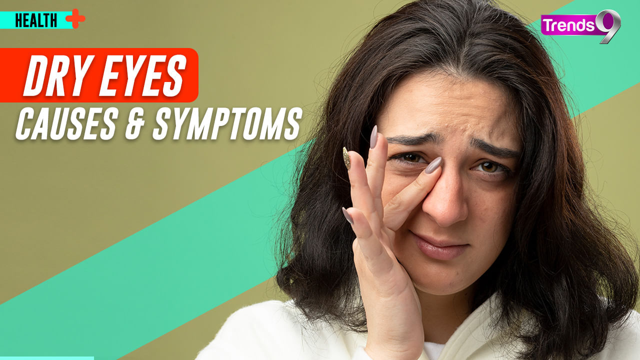 Truth About Dry Eyes Revealed Causes Symptoms And Solutions Watch Video Trends9